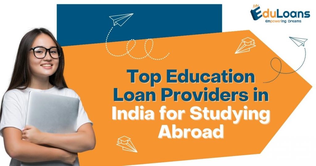 Top Education Loan Providers in India for Studying Abroad - Education ...